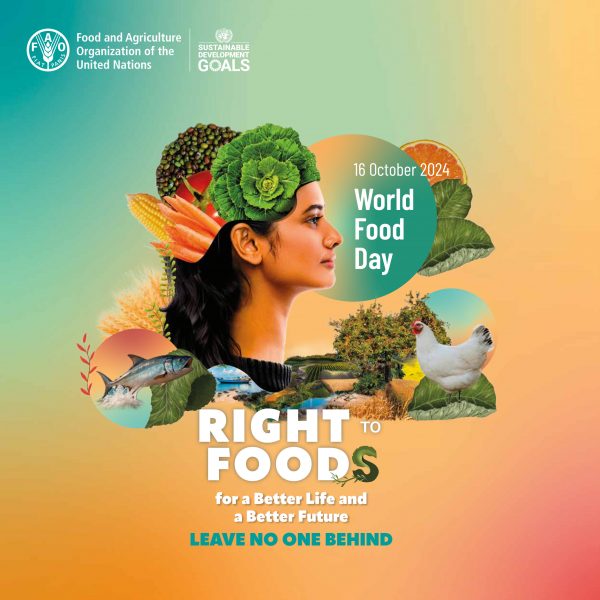 Celebrating World Food Day 2024: Right to Foods for a Better Life and ...