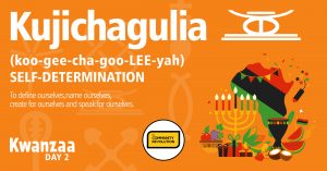 Kwanzaa Festival Day 2: Kujichagulia - the principle of Self ...