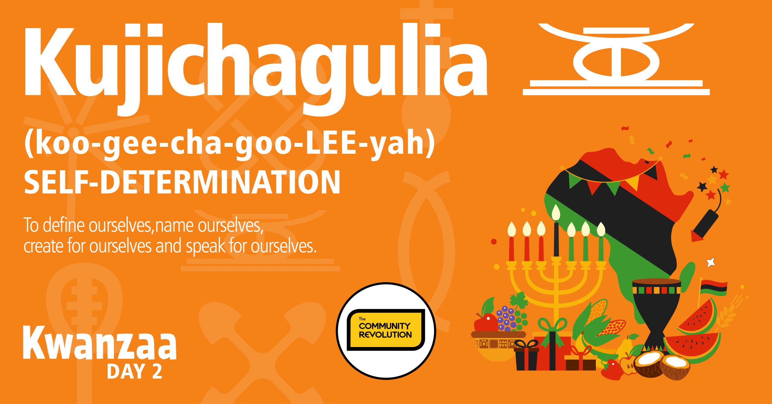 Kwanzaa Festival Day 2: Kujichagulia - the principle of Self ...