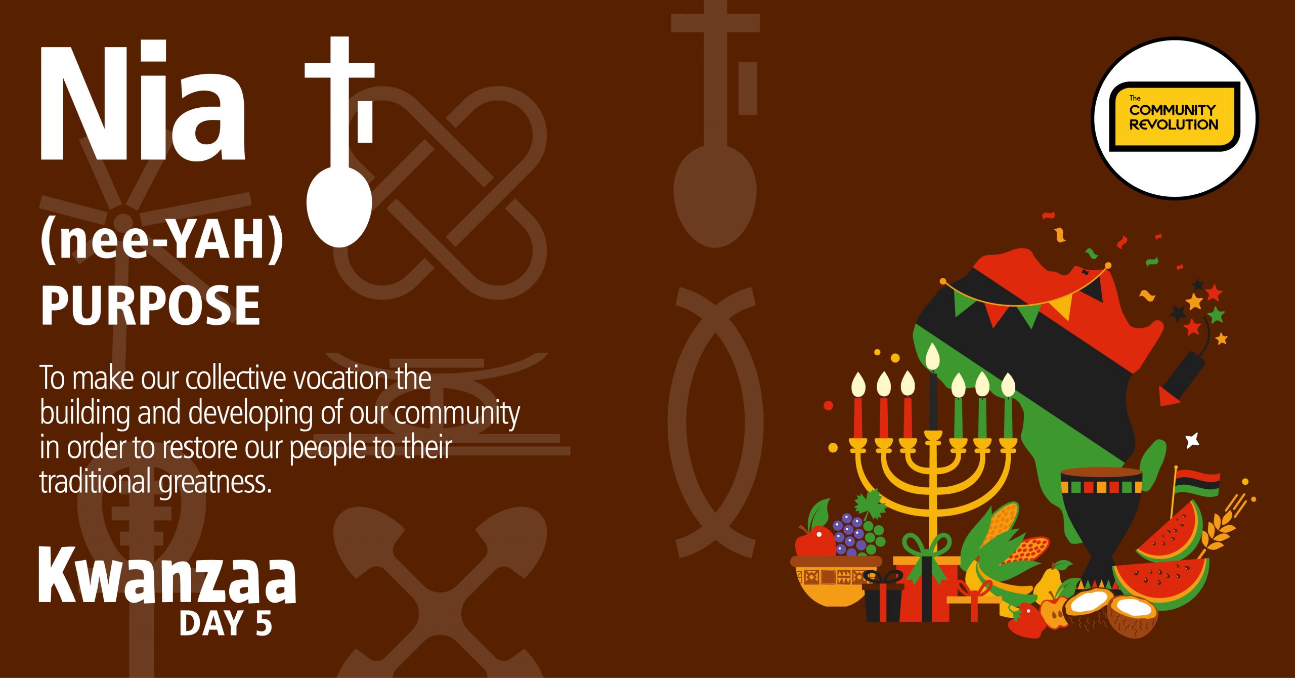 Kwanzaa Festival Day 5: Nia – Purpose. Collective intention to develop ...
